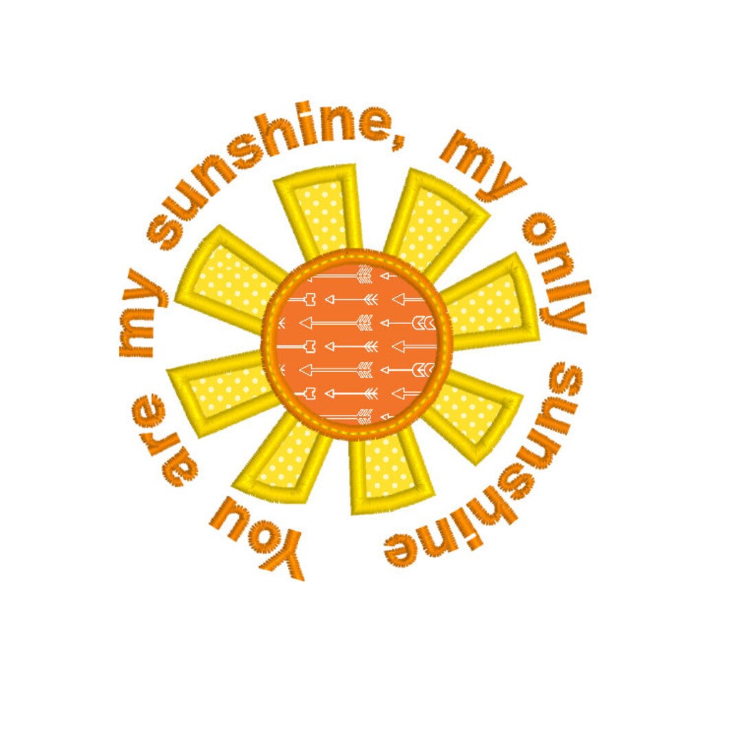 BUY 2 GET 1 FREE - You Are My Sunshine Applique Machine Embroidery ...