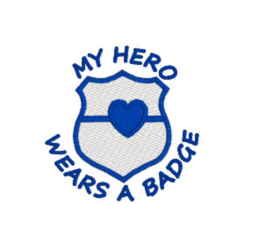BUY 2 GET 1 FREE - 3", 4" - My Hero Wears a Badge Filled Machine ...
