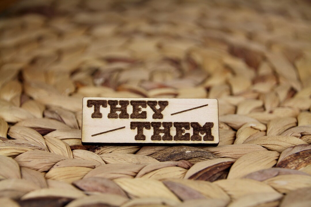 Wooden Pronoun Pin - They Them Pins - He Him She Her They Them - Trans ...
