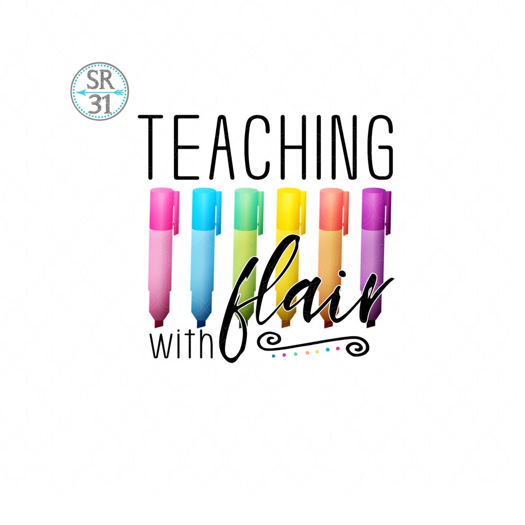 Teacher PNG - Teaching With Flair - Teacher Tshirt Design - Teacher ...