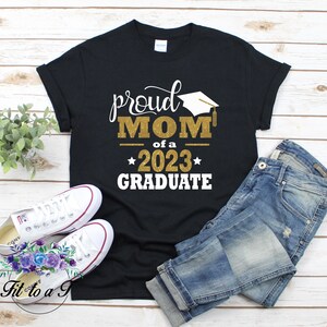 Proud Mom of a 2023 Graduate T-shirt, 2023 Graduation Shirt, Gifts for Mom, Family Graduation ...