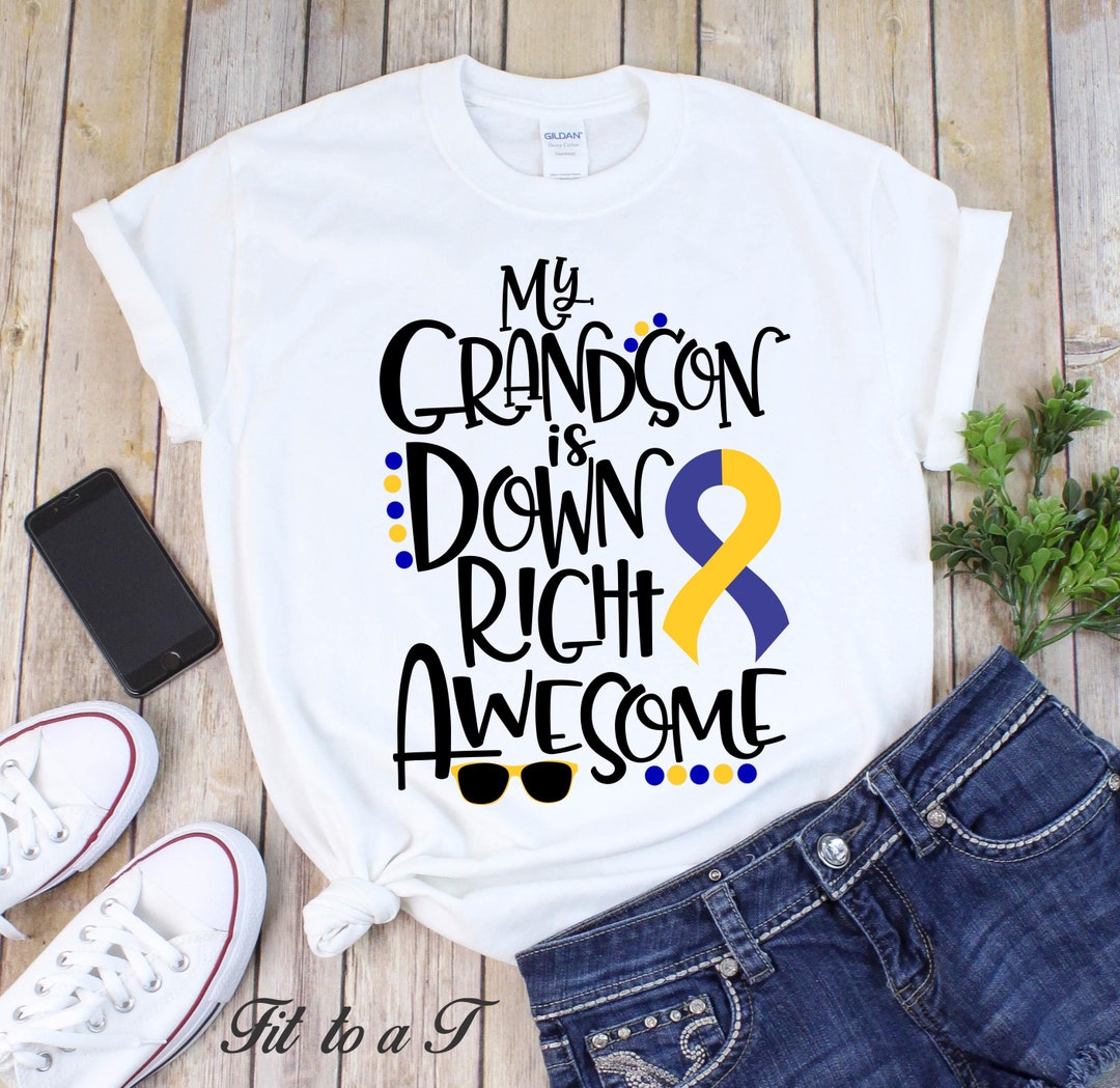 My Grandson is Downright Awesome Down Syndrome Awareness - Etsy
