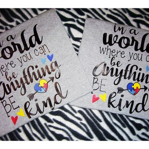 In A World Where You Can Be Anything Be Kind T-shirt, Support Autism T ...