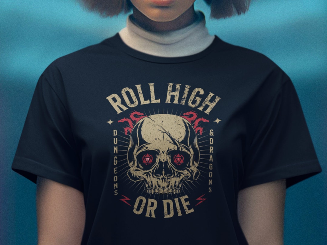 Roll High or Die Tshirt, Dnd Clothing for Men or Women - Etsy