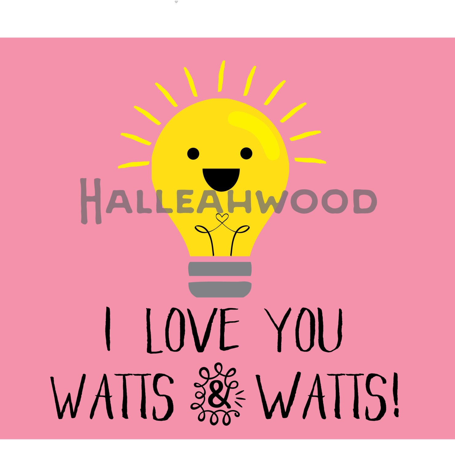 I Love You Watts and Watts- DIGITAL DESIGN - Etsy