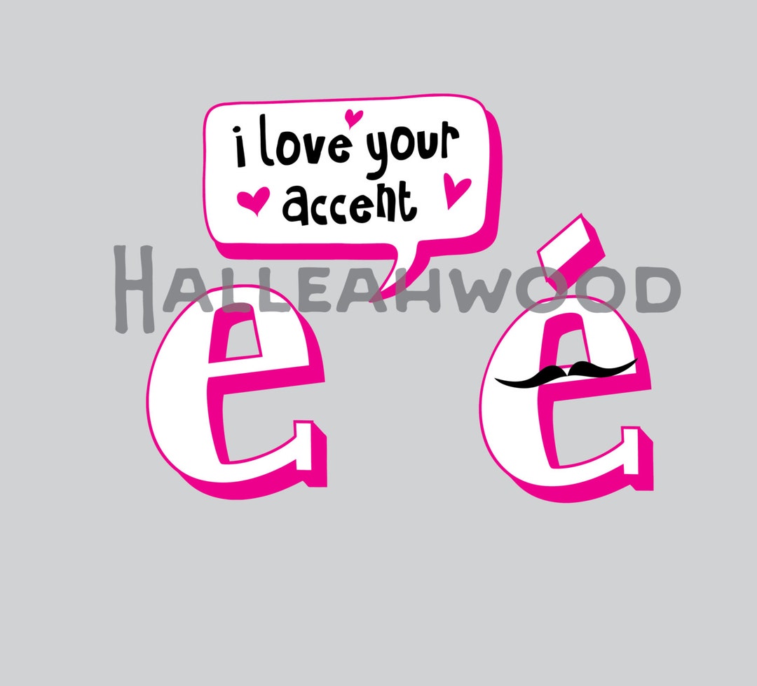 I Love Your Accent- DIGITAL DESIGN - Etsy