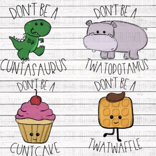 Dont Be A Dickasaurus Svg Thundercunt Twatsicle Etsy