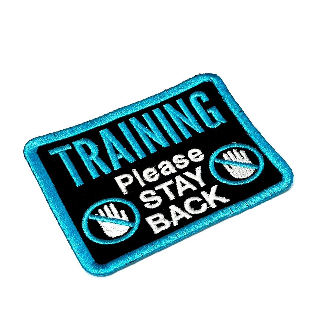 Training Please Stay Back No Hands Embroidered 3x4 Block Patch - Etsy