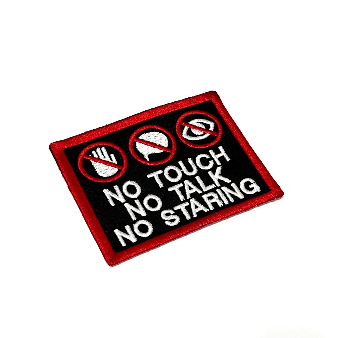 LOGO No Touch No Talk No Staring Embroidered 3x4 Block Patch - Etsy