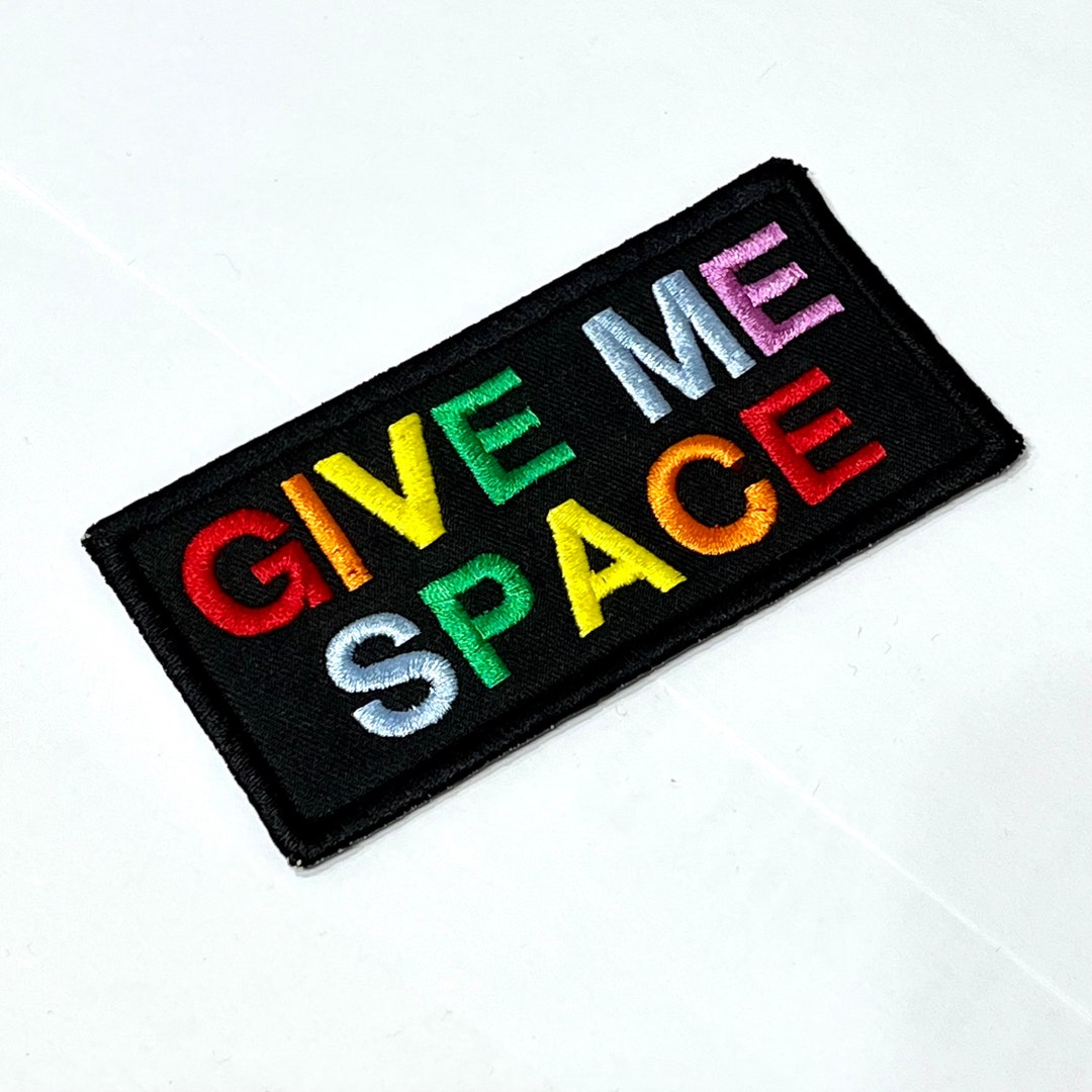 Give Me Space Rainbow Text Patch 2x4 Rectangle Machine Embroidered Patch - Etsy