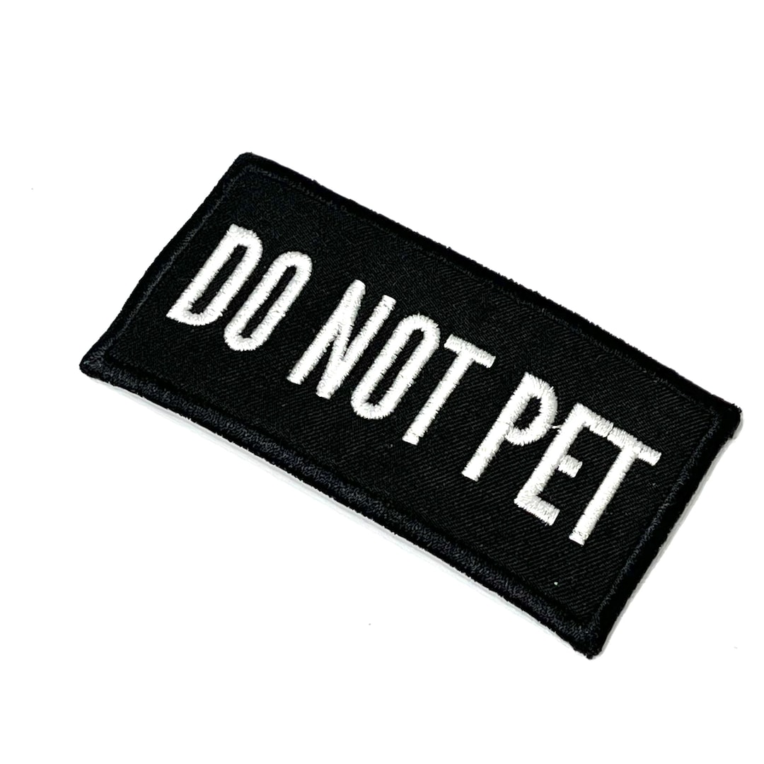DO NOT PET Patch 2x4 Rectangle Machine Embroidered Patch With Custom Color - Etsy