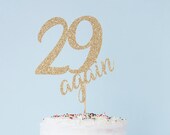 29 Again Cake Topper Happy 30th Birthday Cake Topper | Etsy