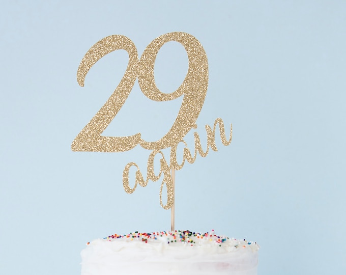 29 Again Cake Topper, Happy 30th Birthday Cake Topper - Etsy