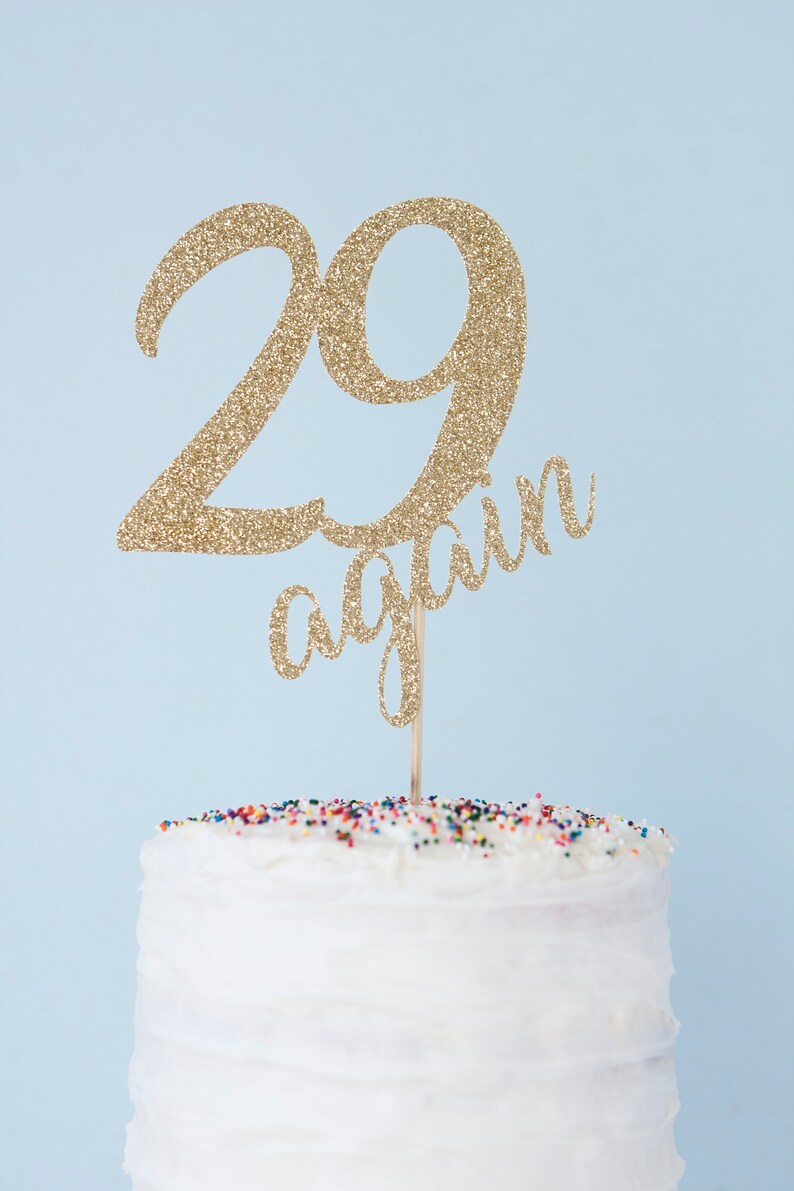 29 Again Cake Topper Happy 30th Birthday Cake Topper | Etsy
