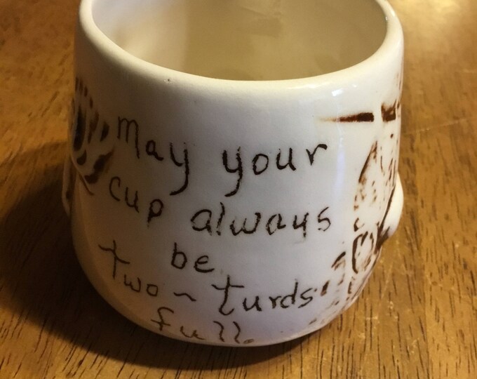 May Your Cup Always Be Two Turds Full . . . - Etsy