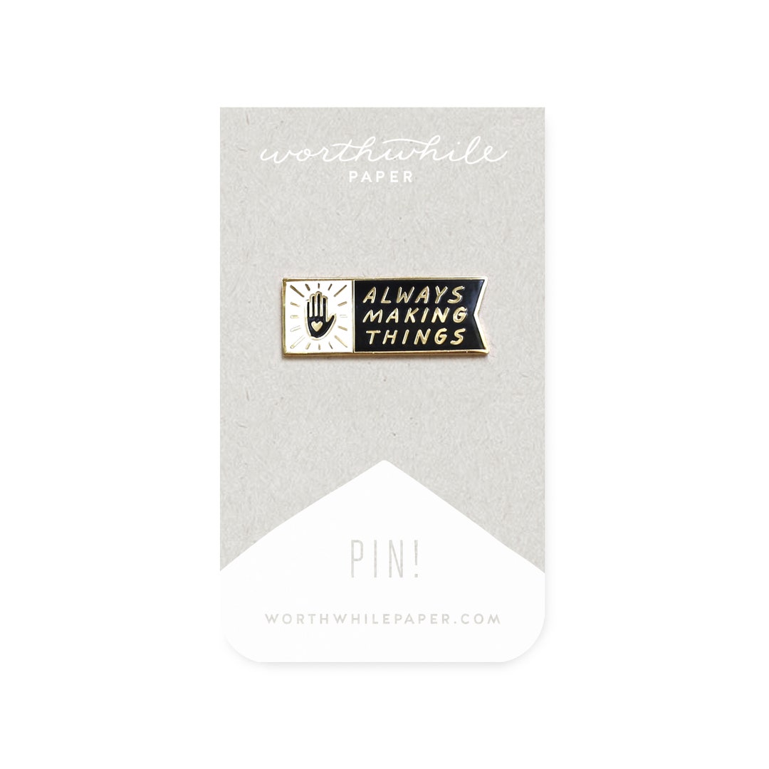 Always Making Things Enamel Pin // Banner Shape // Hard Enamel ...