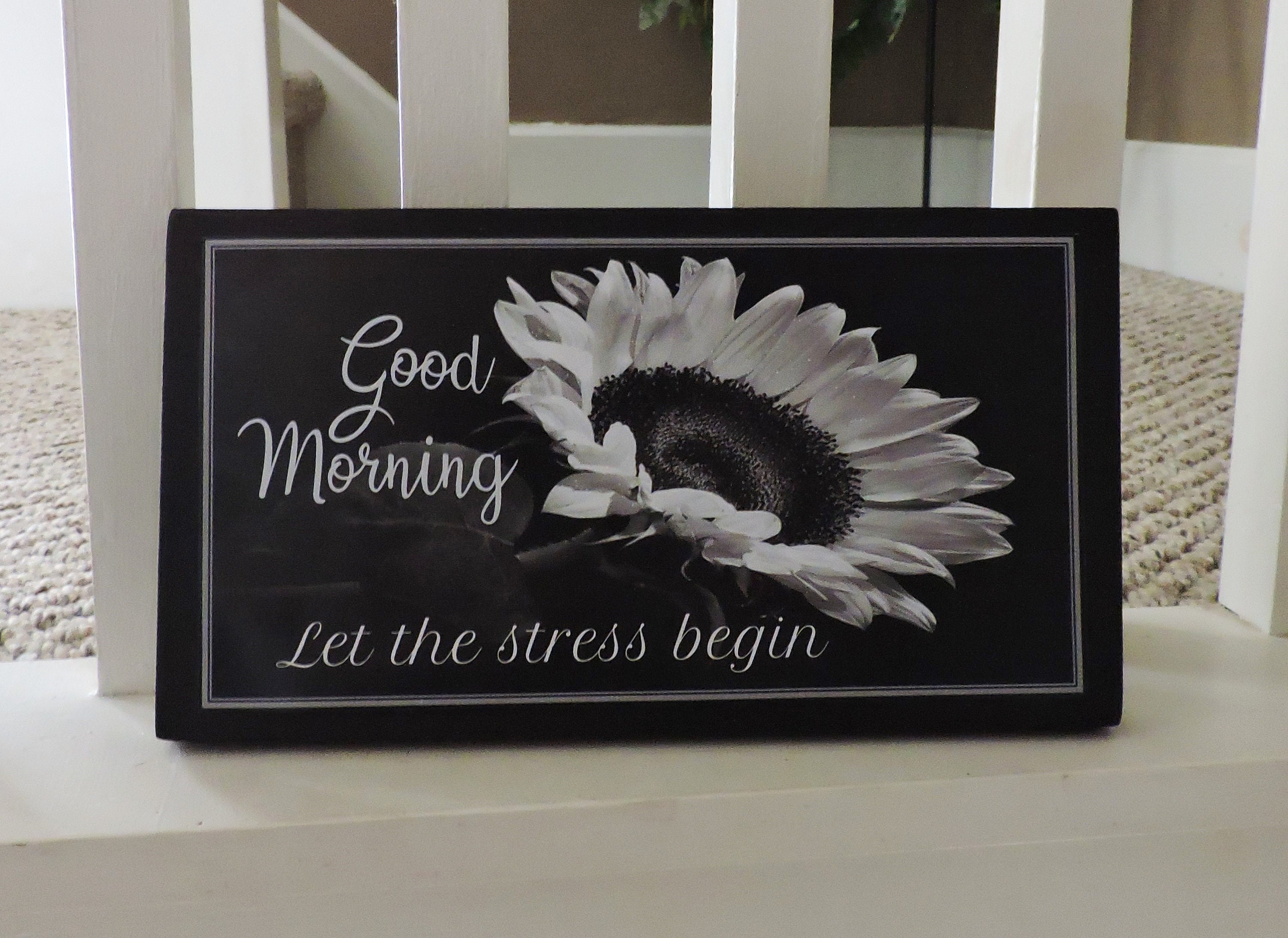 Good Morning Let the Stress Begin Sign Kitchen Sign Wood | Etsy