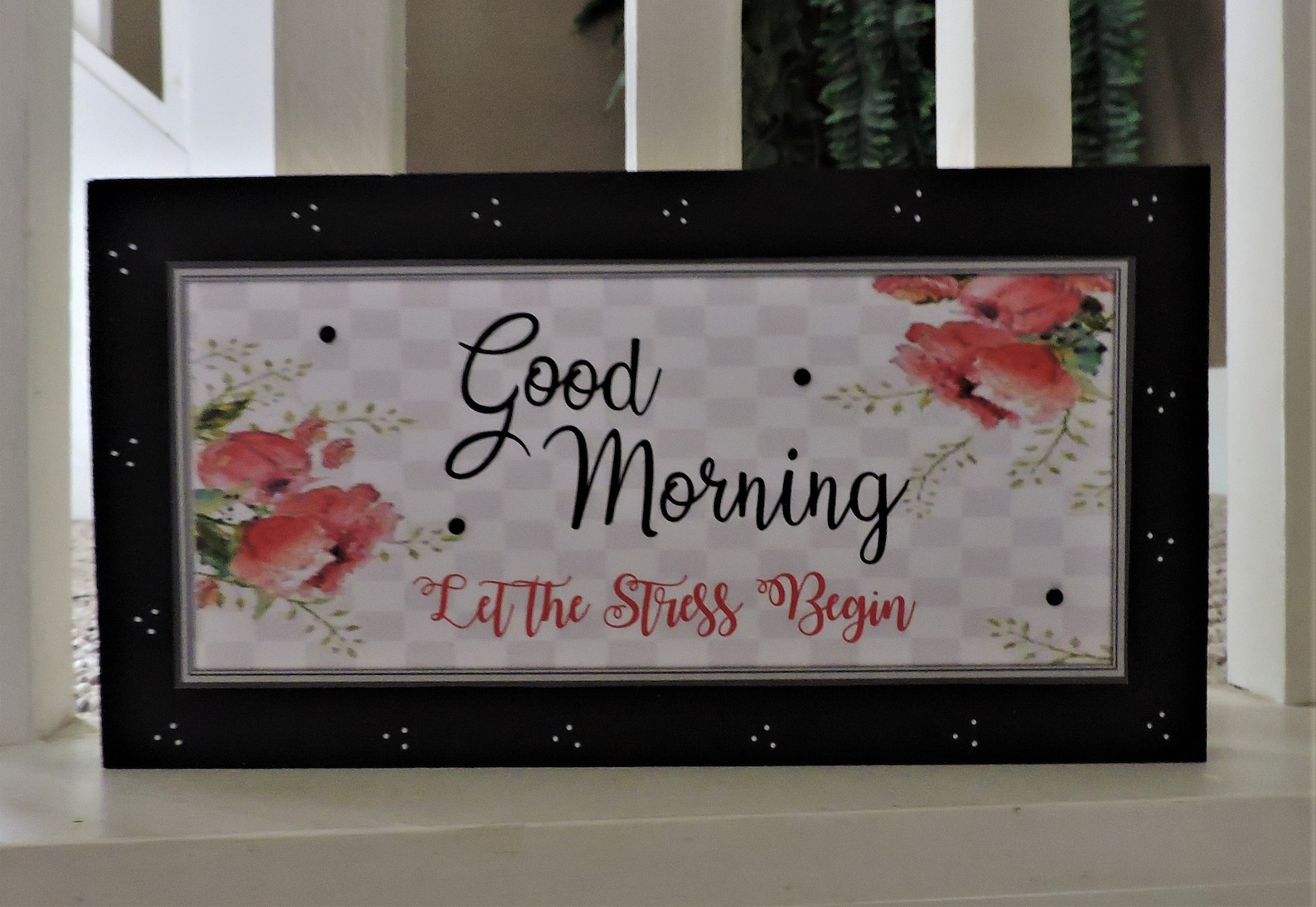 Good Morning Let the Stress Begin Sign Kitchen Sign Wood | Etsy