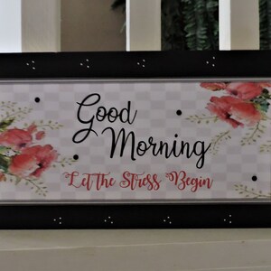 Good Morning Let the Stress Begin Sign Kitchen Sign Wood Sign Home and ...