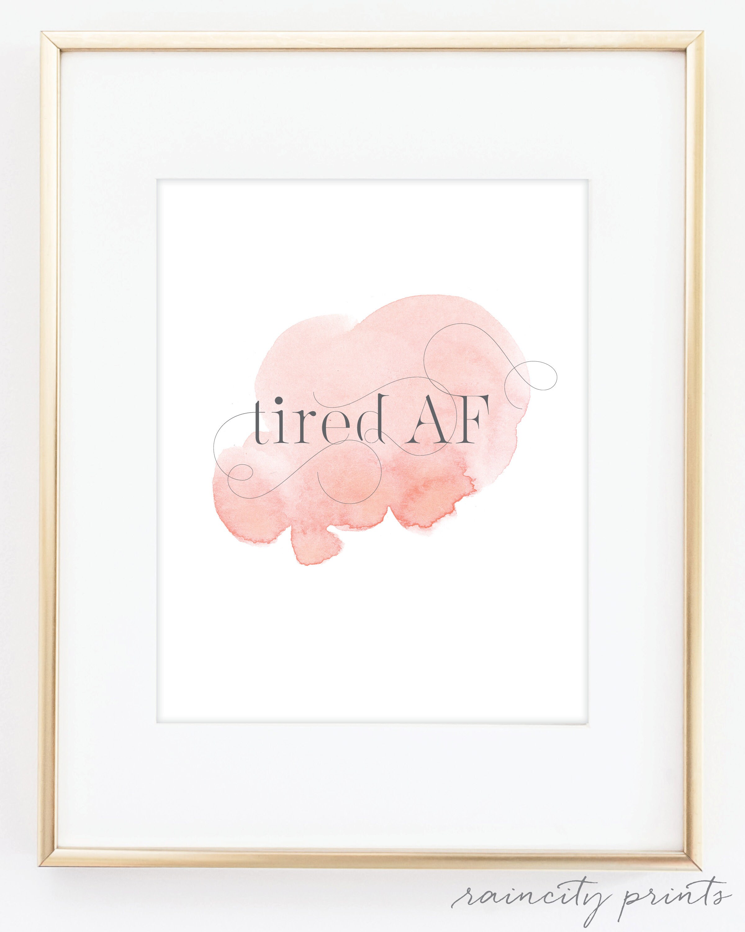 Tiredaf Art Print. Funny Typographic Art. Modern Inspirational Wall Art ...
