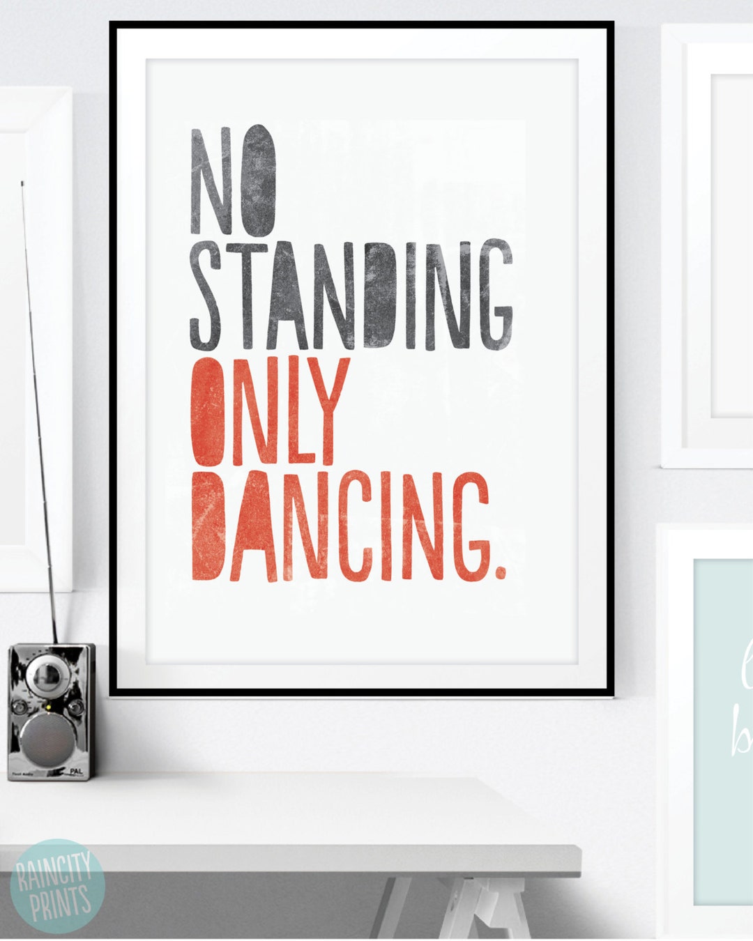 Inspirational Art Print. No Standing Only Dancing. Typographic Print ...