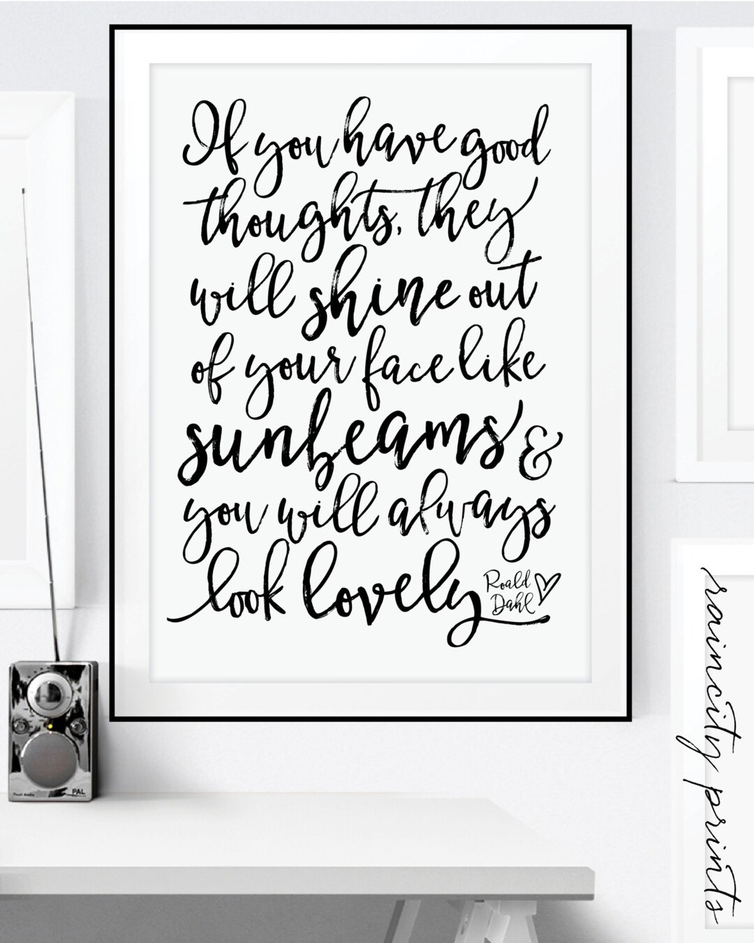 You Will Always Look Lovely Roald Dahl Print. Shine Out of Your Face ...