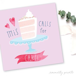 This Calls for CAKE! Greeting Card. Congratulations Card. Birthday Cake ...