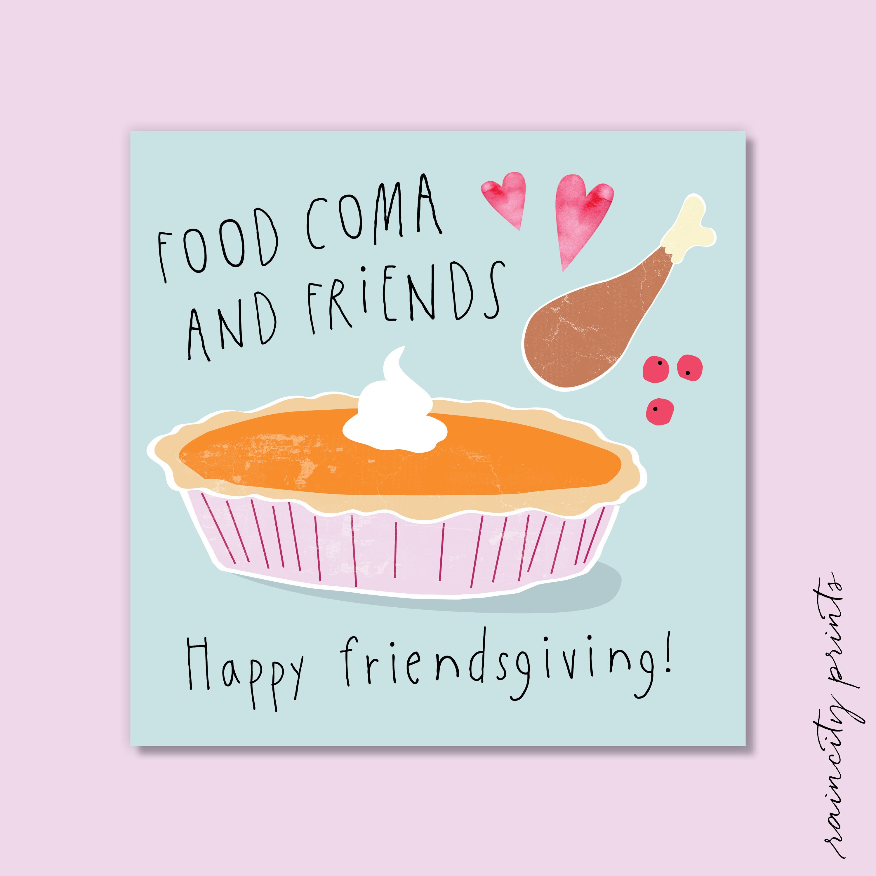 Food Coma and Friends Friendsgiving Card. Funny Thanksgiving Holiday ...