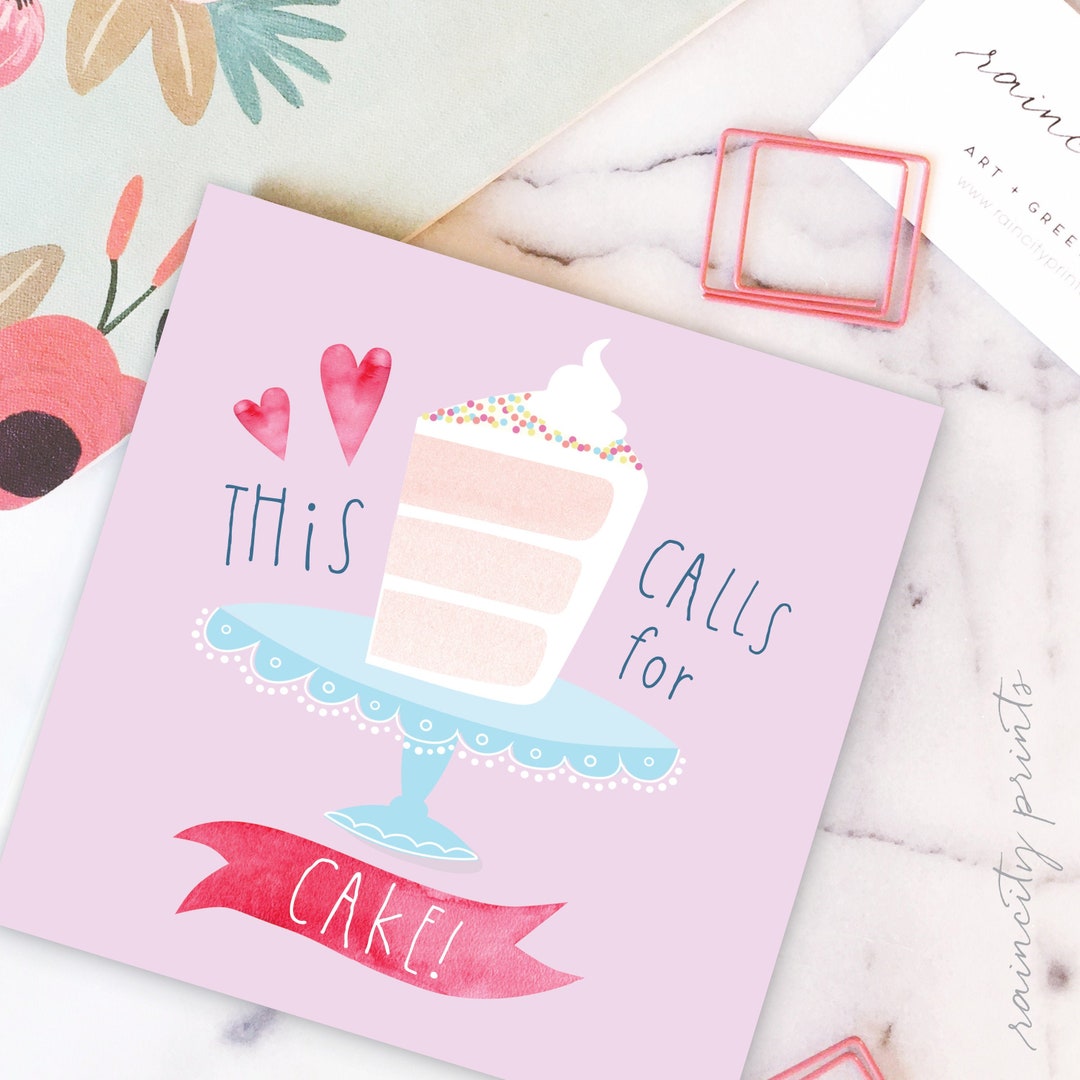 This Calls for CAKE! Greeting Card. Congratulations Card. Birthday Cake ...