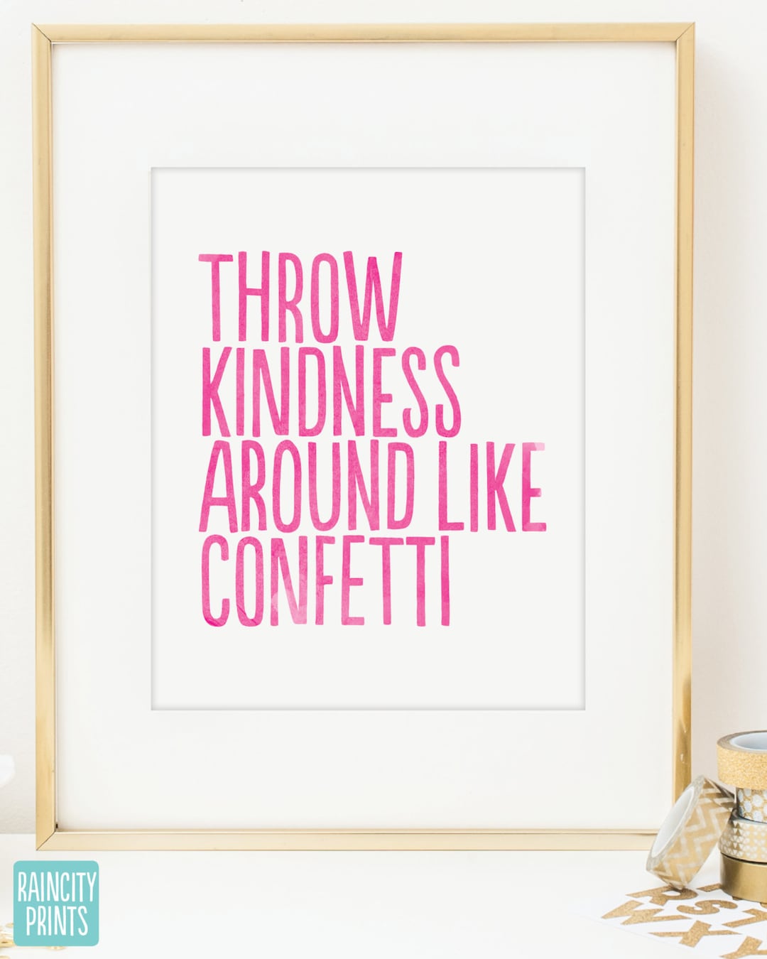 Throw Kindness Around Like Confetti Inspirational Print. Typographic ...
