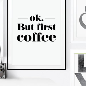 OK but First Coffee Kitchen Art Print. Typographic Art. Office Decor ...