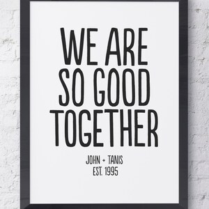 We Are so Good Together Personalized Art. Typographic Art. Love Print ...
