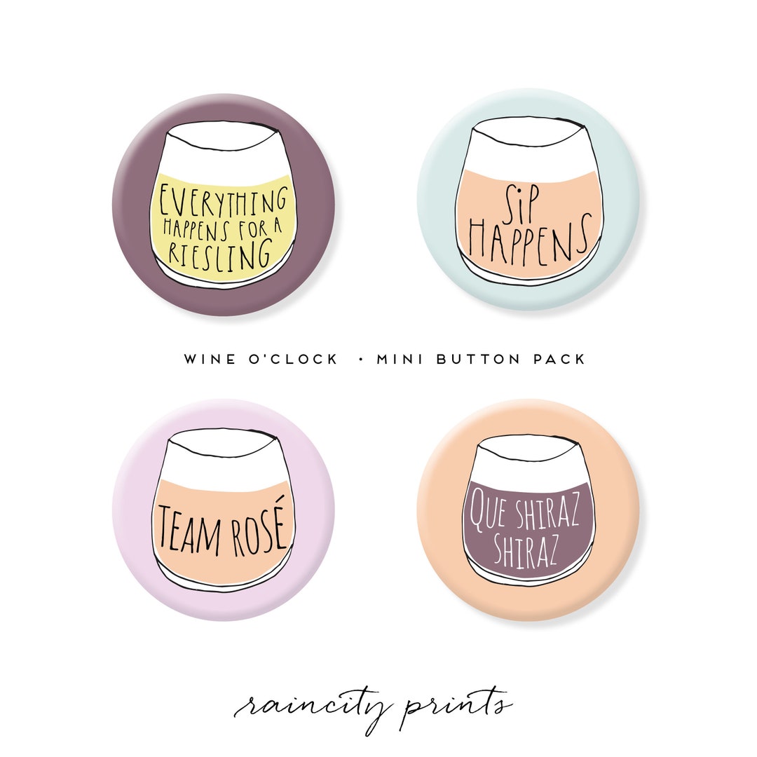 Wine O'clock Button Pack. Sip Happens Team Rosé Button. BFF Gift. Wine ...