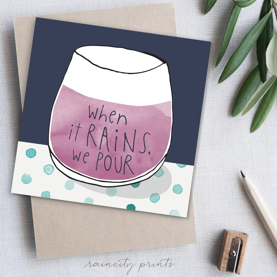When It Rains We Pour Wine Card. Friendship Wine Card. Funny Wine ...