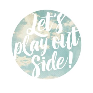 Lets Play Outside Art Print. Inspirational Art. Vintage Style ...