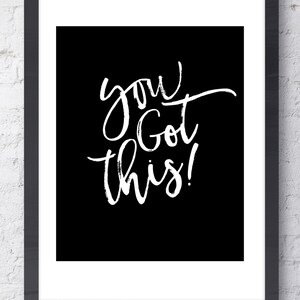 You Got This Inspirational Art Print. Motivational Art. Typographic Art ...