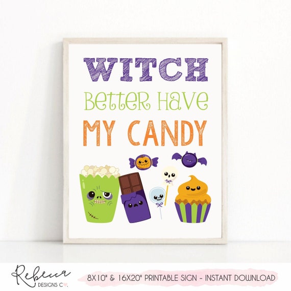 Witch better have my candy Halloween school sign printable Halloween ...