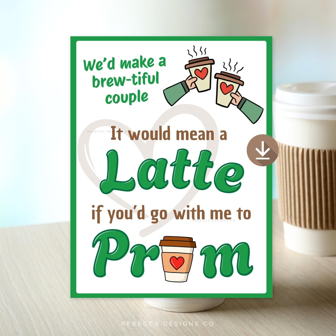 Coffee Promposal Sign Coffee Prom Poster Invitation Printable It Would ...