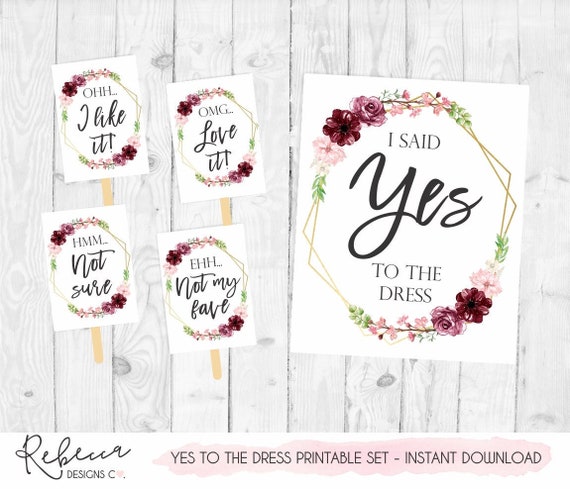 Wedding dress shopping signs roses yes to the dress signs printable set ...