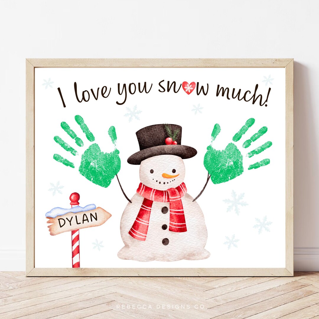 I Love You Snow Much Snowman Handprint Christmas Daycare Activity First ...