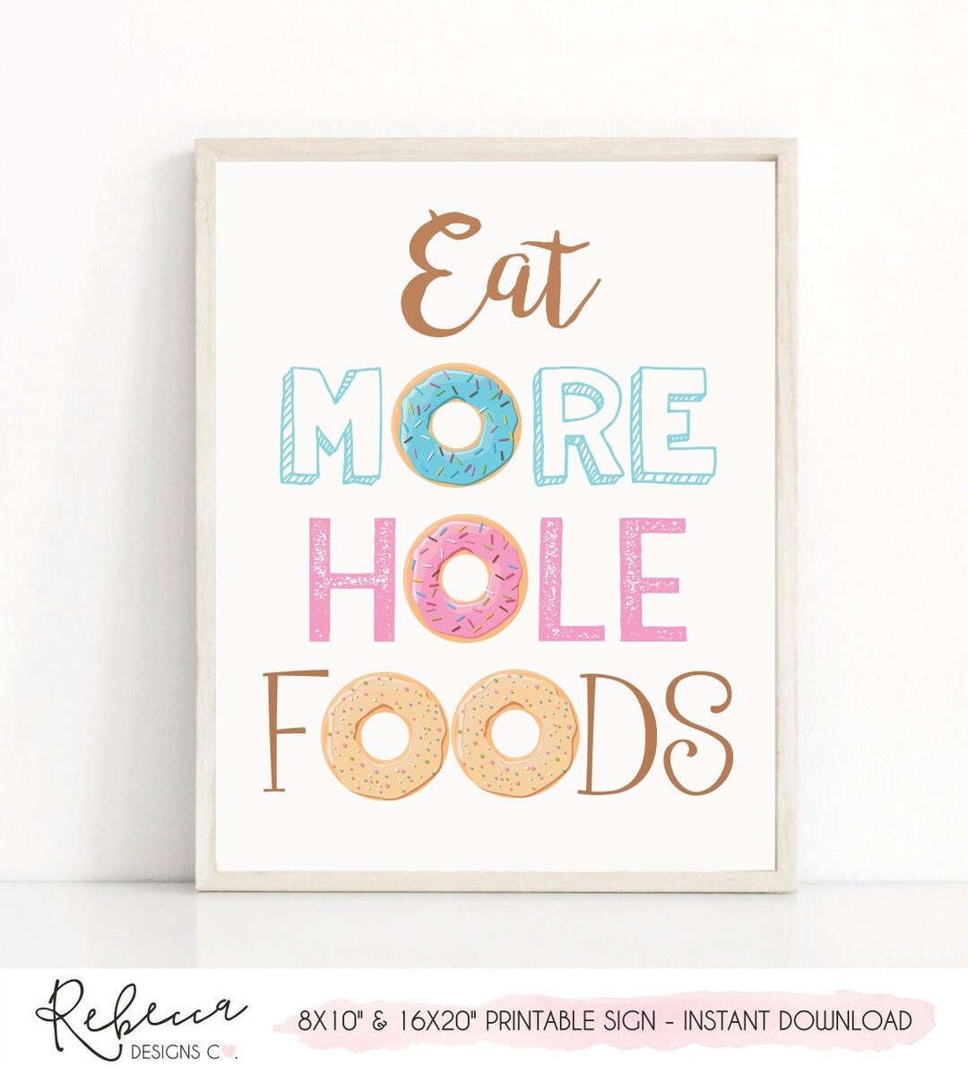 Donut Sign Eat More Hole Foods Sign Printable Donuts Sign Donut Party ...