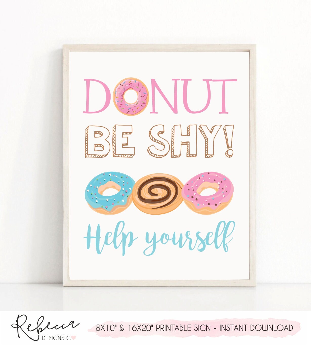 Donut Be Shy Sign Printable Donuts Favor Sign Donut Party Sign Treat ...