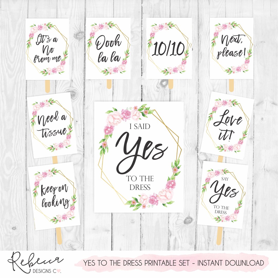 Positive Say Yes to the Dress Signs Printable Set I Said Yes to the ...