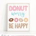 Donuts Signs Bundle Printable Donut Party Signs Donut Birthday Decor ...