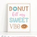 Donuts Signs Bundle Printable Donut Party Signs Donut Birthday Decor ...