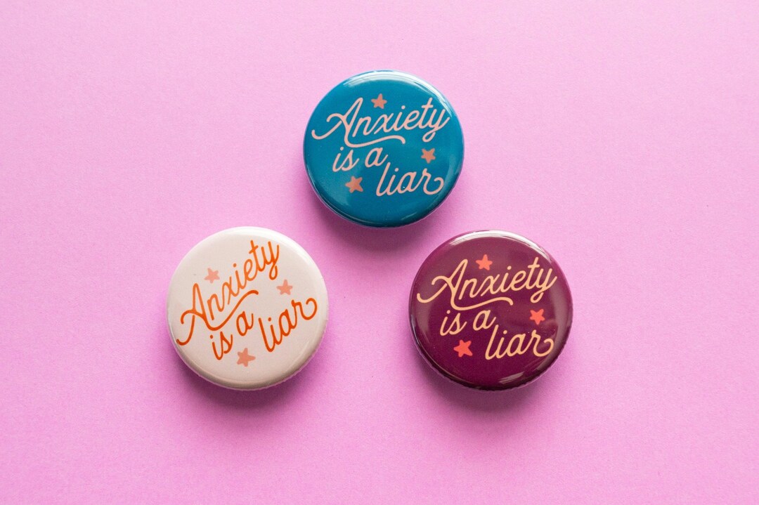 Anxiety is a Liar Pinback Button - Etsy
