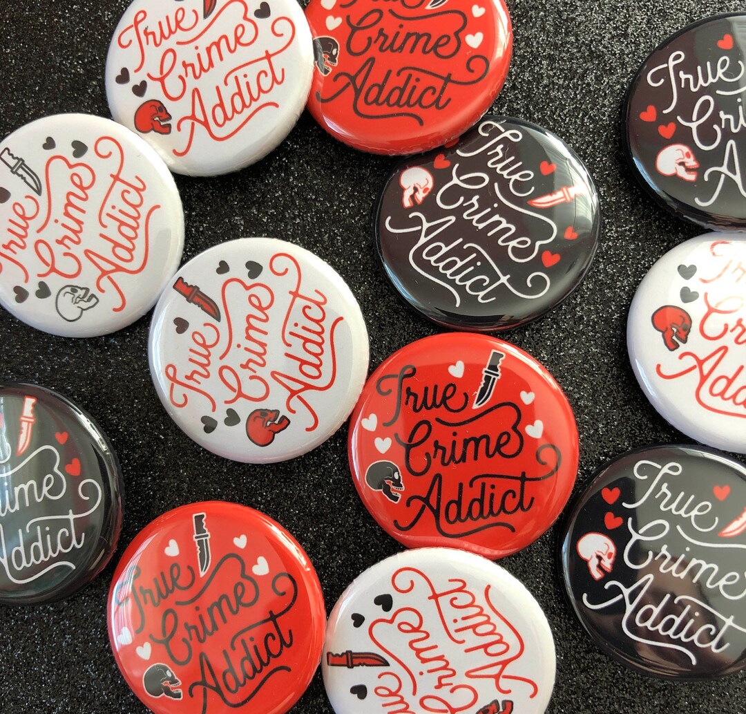 True Crime Addict Pinback Button Etsy