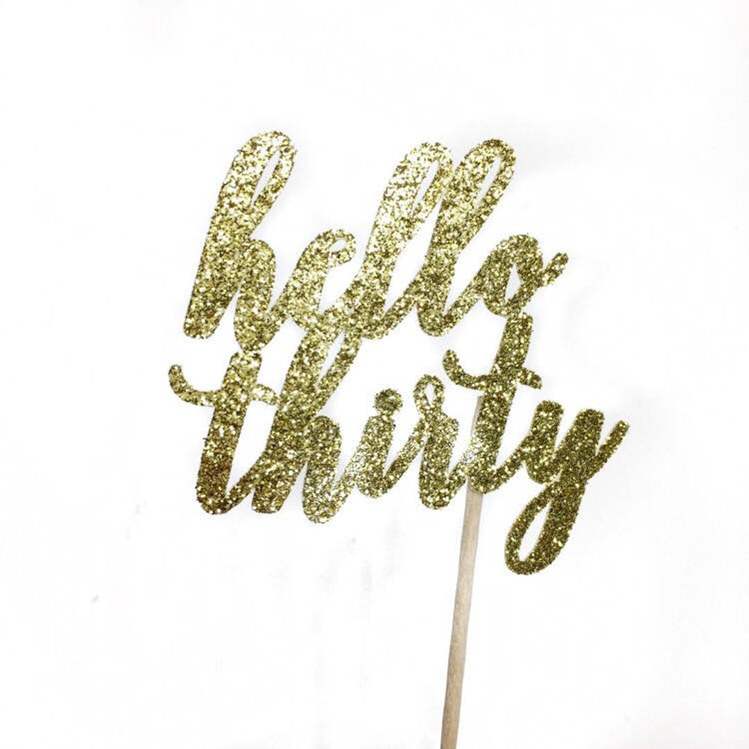 Hello Thirty Birthday Cupcake Toppers, Thirty Cupcake Topper, Gold 30th ...