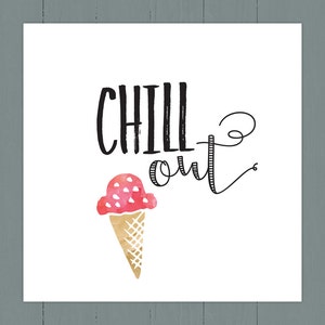 Printable Chill Out Ice Cream Digital Art Print 5x5 | Etsy