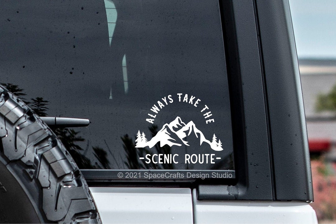 Always Take the Scenic Route Car Window Sticker. Off-road Adventure ...